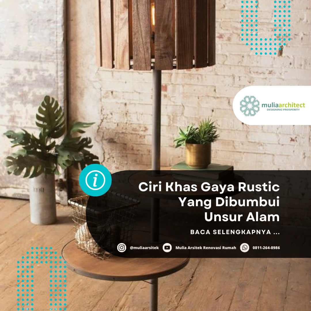Ciri Khas Gaya Rustic Yang Dibumbui Unsur Alam - Jasa Arsitek Desain ...