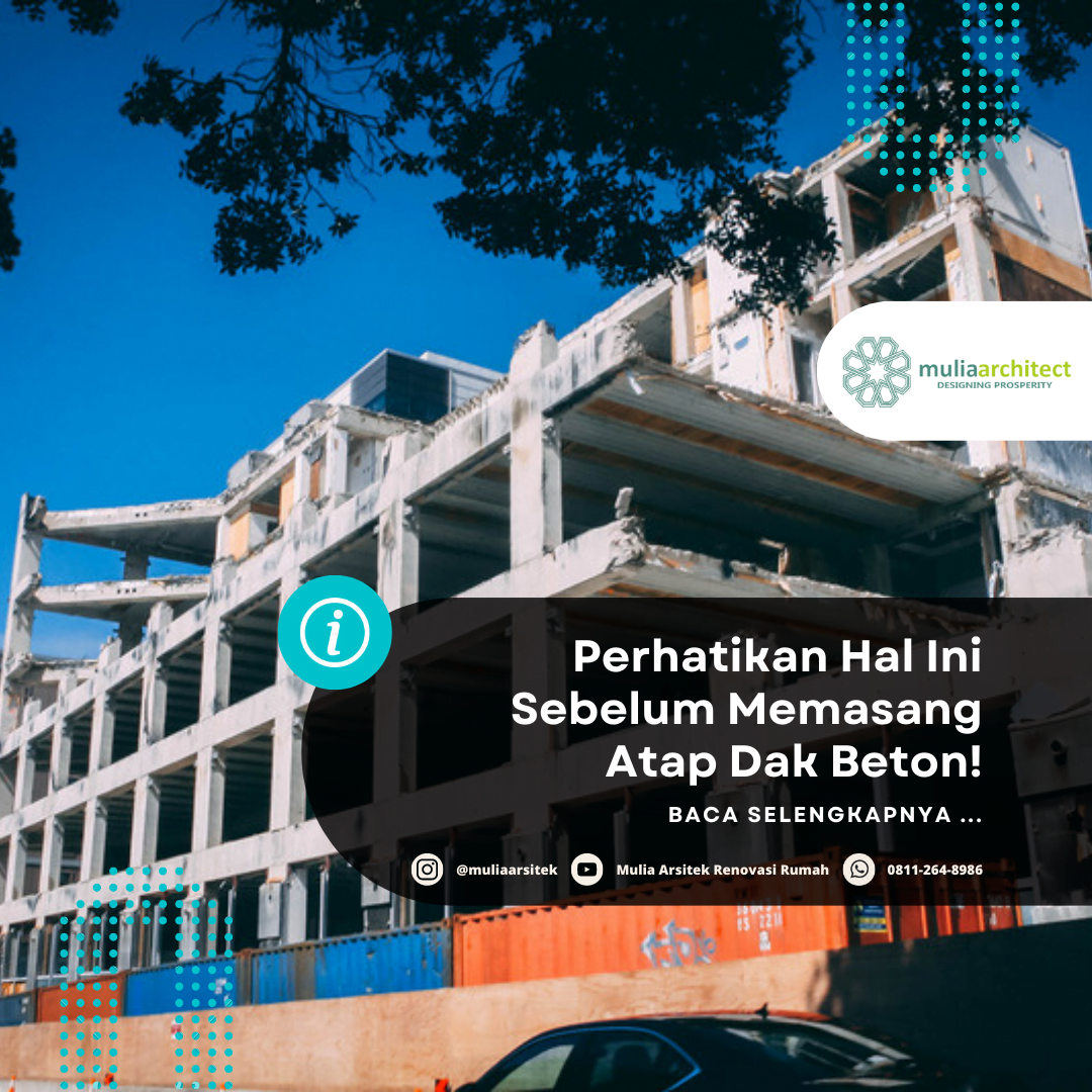 Perhatikan Hal Ini Sebelum Memasang Atap Dak Beton! - Jasa Arsitek ...